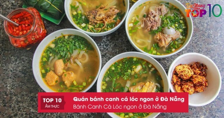 Top 15+ quán bánh canh cá lóc ngon ở Đà Nẵng nhất định phải thử