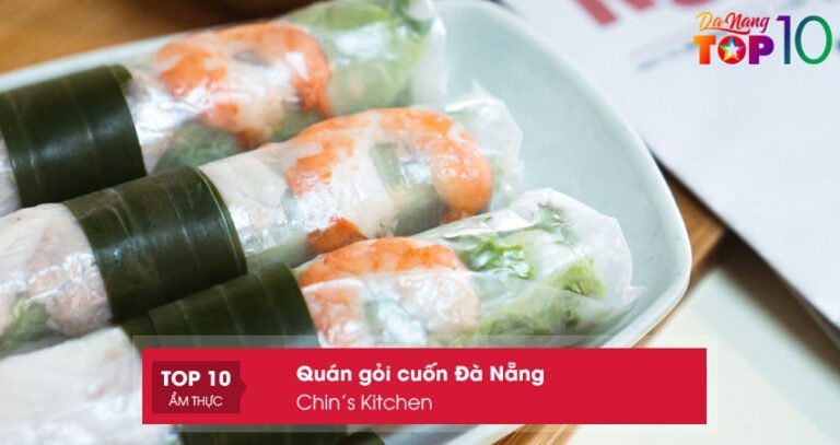 Top 16 quán gỏi cuốn tại Đà Nẵng ngon đúng điệu khó lòng chối từ