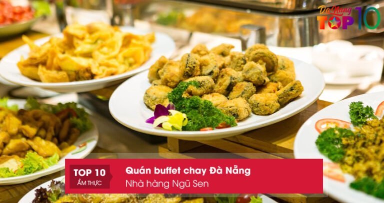 Top 10+ quán buffet chay Đà Nẵng NGON không thể bỏ qua