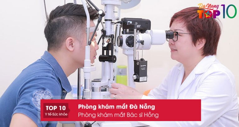 Top 15+ phòng khám mắt Đà Nẵng bác sĩ giỏi UY TÍN nhất | Top10DaNang