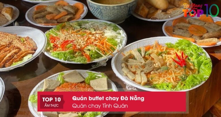 Top 10+ quán buffet chay Đà Nẵng NGON không thể bỏ qua