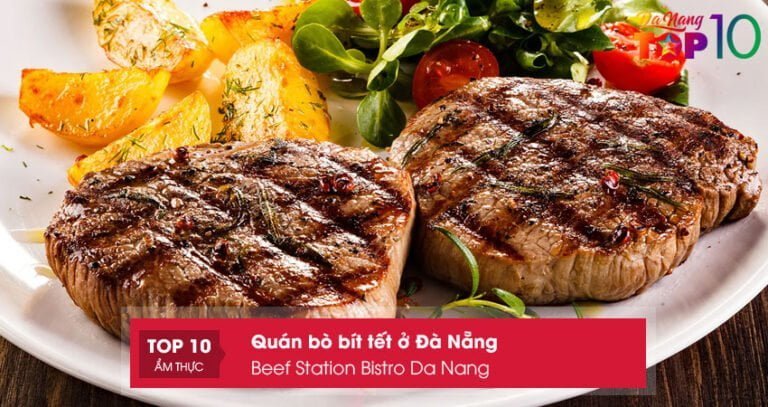 Top 15 quán bò bít tết ở Đà Nẵng ngon, thịt bò tươi
